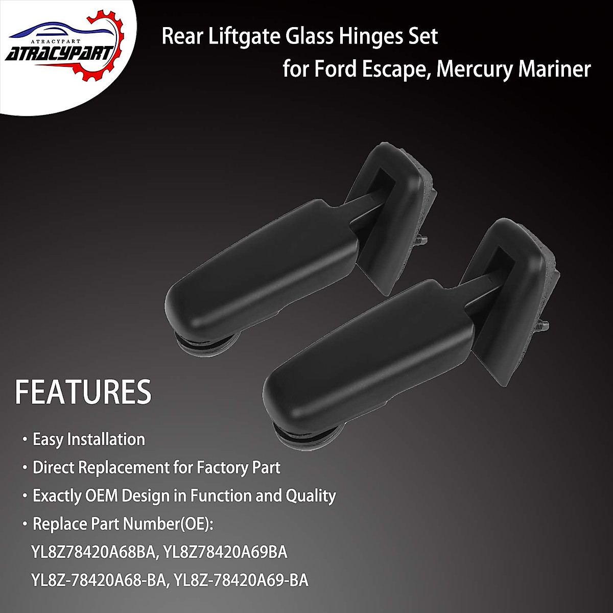 Rear Window Hinge Set Liftgate Glass Hinge Right & Left | for 2001-2007 Ford Escape 2005-2007 Mercury Mariner | #YL8Z78420A68BA, YL8Z78420A69BA, YL8Z-78420A68-BA, YL8Z-78420A69-BA
