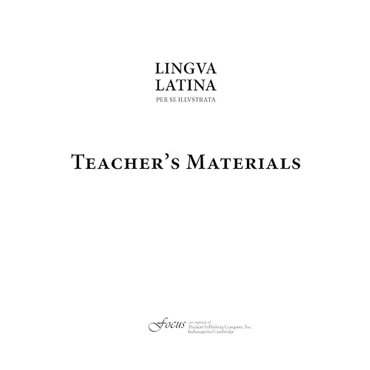 Lingua Latina Per Se Illustrata: Teachers' Materials & Answer Keys for Pars I & II (Latin Edition)