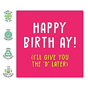 CENTRAL 23 - Funny Birthday Card - Happy Birth-ay! (I'll Give You The D Later) - For Wife Girlfriend Him Her - Comes With Fun Stickers