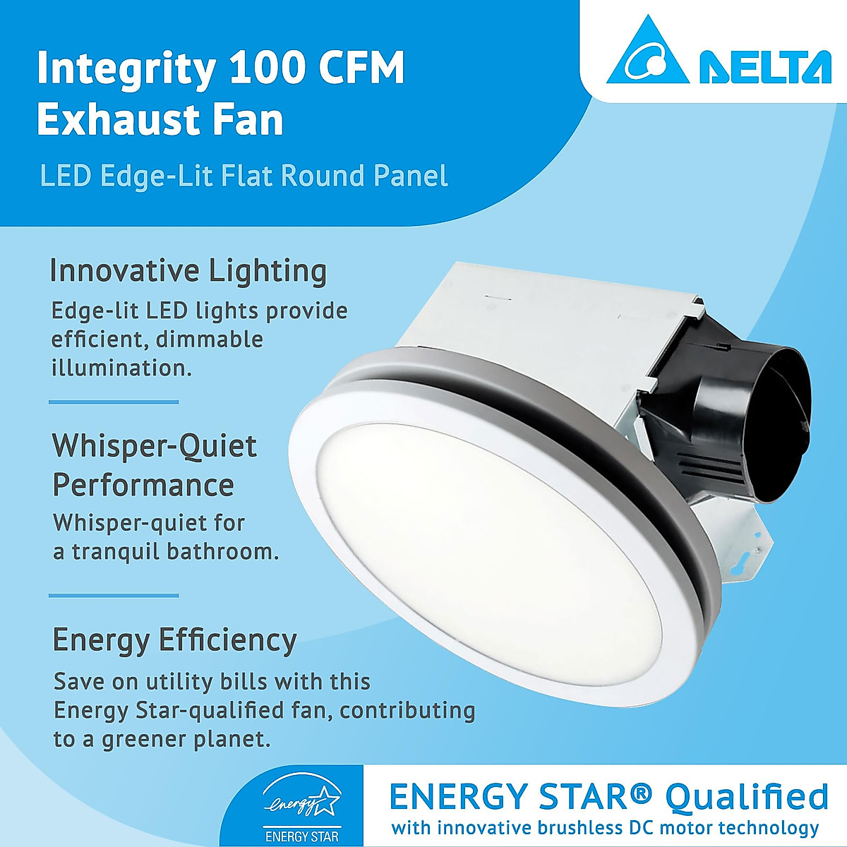 Delta Breez Integrity 100 CFM Exhaust Bath Fan, LED Edge-Lit Flat Round Panel Light, Energy Efficient Quiet Operation Ceiling Mount Motor, White