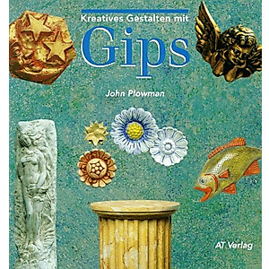 Kreatives Gestalten mit Gips