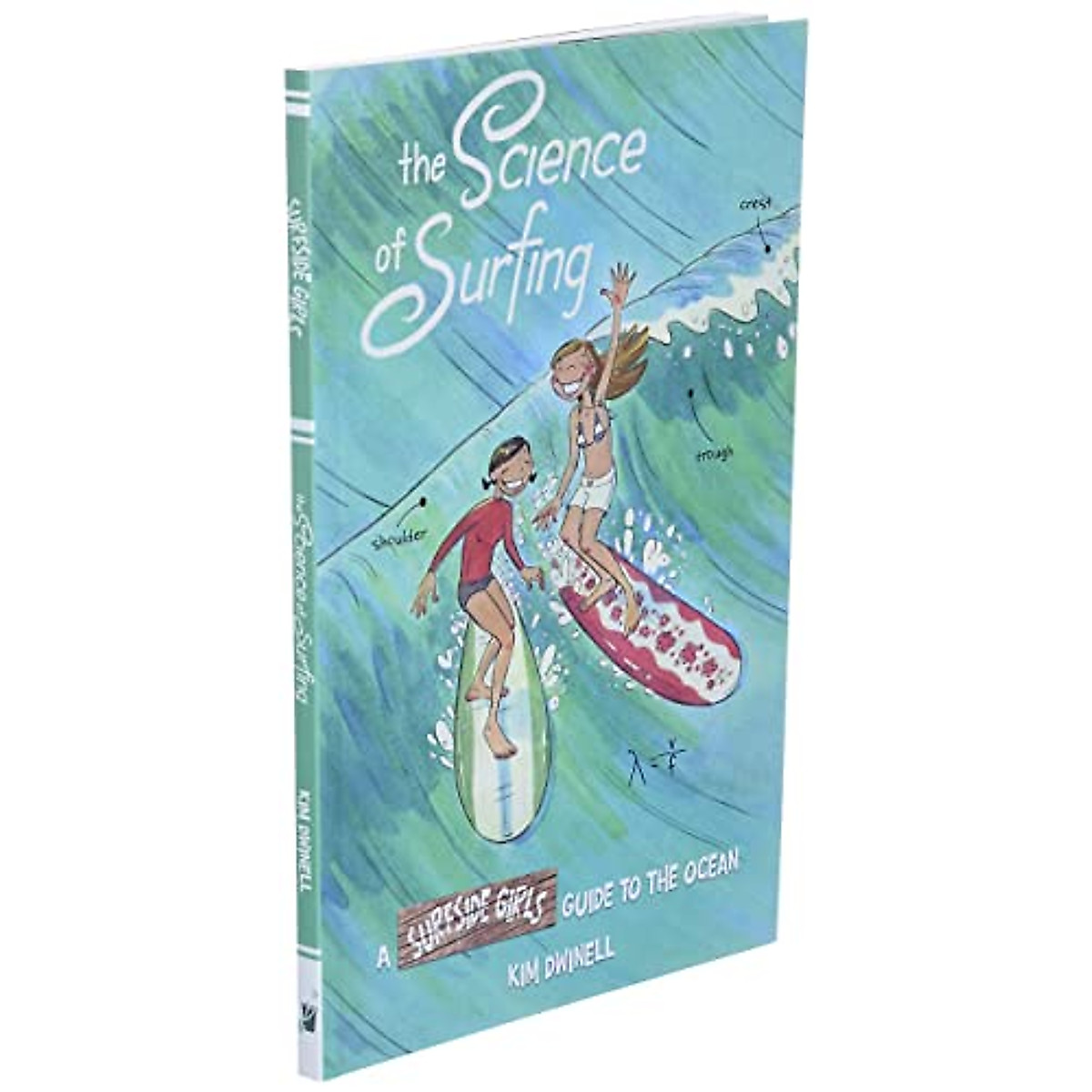 The Science of Surfing: A Surfside Girls Guide to the Ocean
