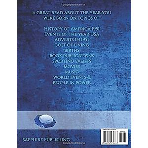 The Year You Were Born 1951: 1951 USA Yearbook. This 79 page A4 book is full of interesting facts and trivia over many topics including US Events, ... Movies, Music number ones and much more.