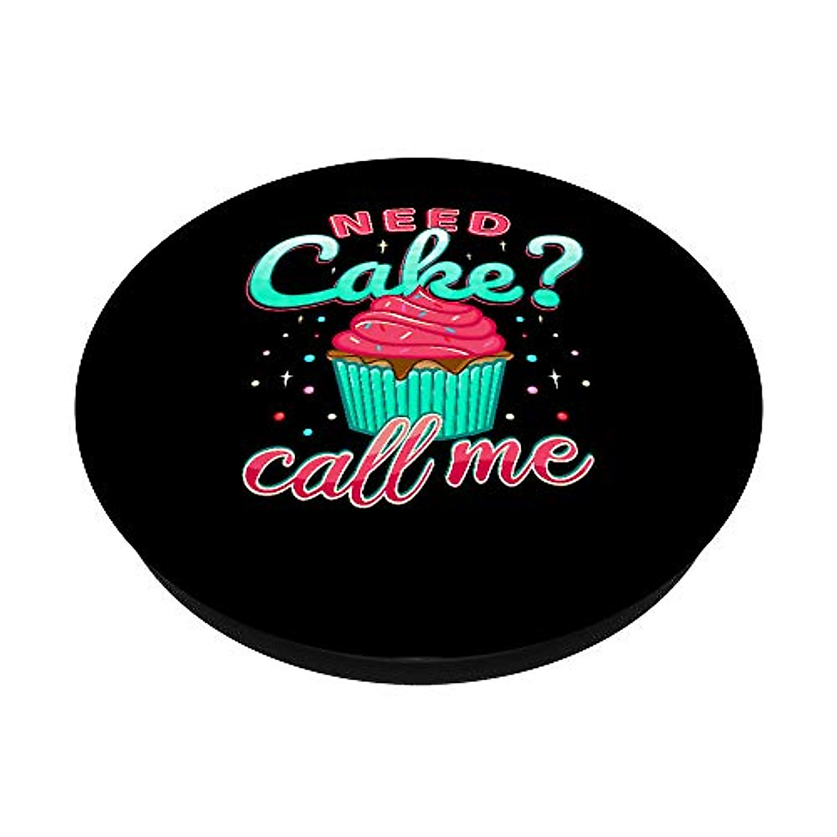 Need Cake Call Me Decorator Cupcake Baker Food Chef Business PopSockets PopGrip: Swappable Grip for Phones & Tablets