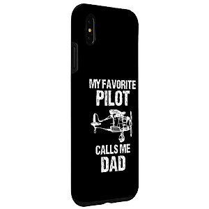 iPhone XS Max Aviation My Favorite Pilot Calls Me Dad Mens Dad of a Pilot Case