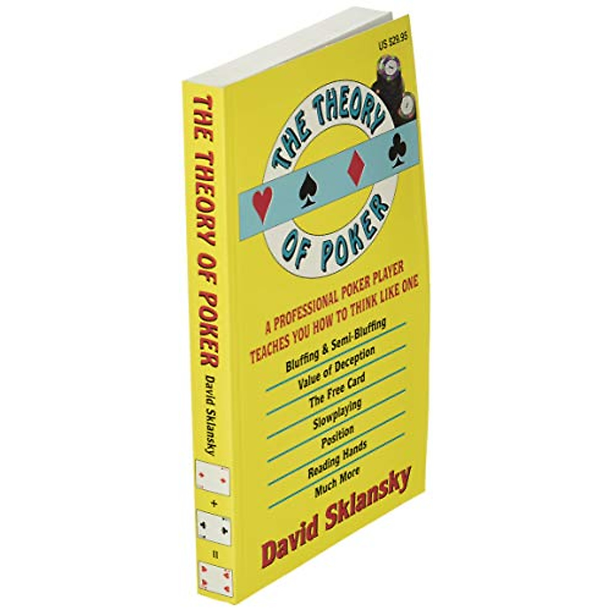 The Theory of Poker: A Professional Poker Player Teaches You How To Think Like One