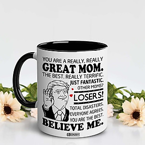 Mom Gifts Mug - Mothers Day Mug - Trump Mug You Are A Really Really Great Mom Coffee Mug Funny Mom Cup You Are The Best Mom Gift For Mom Mommy Mama From Daughter Son Husband Christmas Birthday