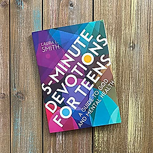 5-Minute Devotions for Teens: A Guide to God and Mental Health