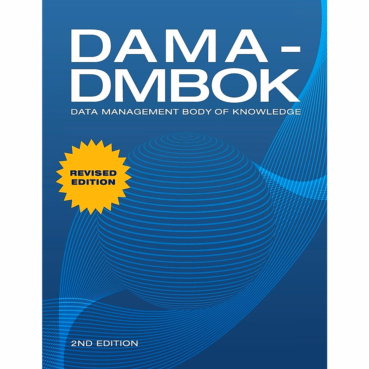 DAMA-DMBOK: Data Management Body of Knowledge: 2nd Edition