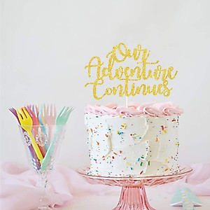 Glitter Gold Our Adventure Continues Cake Topper，Bridal Shower Cake Topper，Engagement Cake Topper，Wedding Anniversary Party Decor，Travel Themed Vow Renewal Decorartions