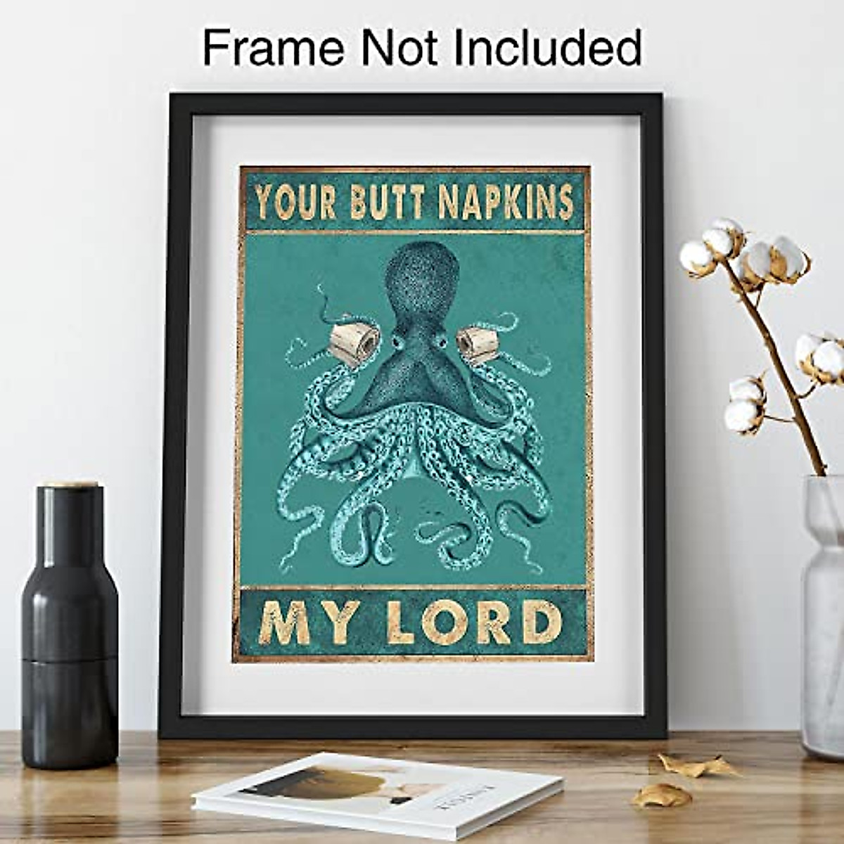 Your Butt Napkins My Lord,8x10inch Octopus Nautical Bathroom Decor,Octopus Wall Poster,Powder Room,Living Room Wall Decoration,Fun Gifts for Kids-Adults-Women(Unframed)