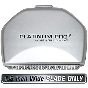 MANGROOMER - PLATINUM PRO New Back Hair Shaver Replacement Blade with 1.8 Inch Wide Blade Design!