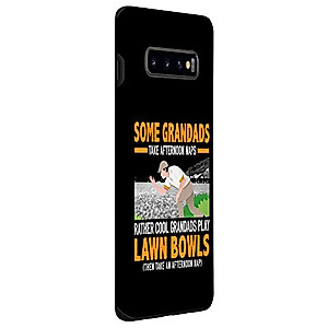Galaxy S10+ Lawn Bowls Idea For Grandad & Funny Mens Lawn Green Bowls Case