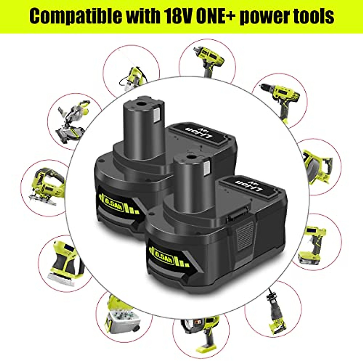 Atcuji 2 Pack 18 Volt 6.5Ah PBP005 Battery for 18V 4.0Ah PBP005 PBP004 P108 P192 P191, Compatible with Ryobi 18-Volt ONE+ Tools 18V ONE+ 4.0Ah P122 PBP2005 PBP005 PBP004 P108 P192 Lithium-Ion Battery