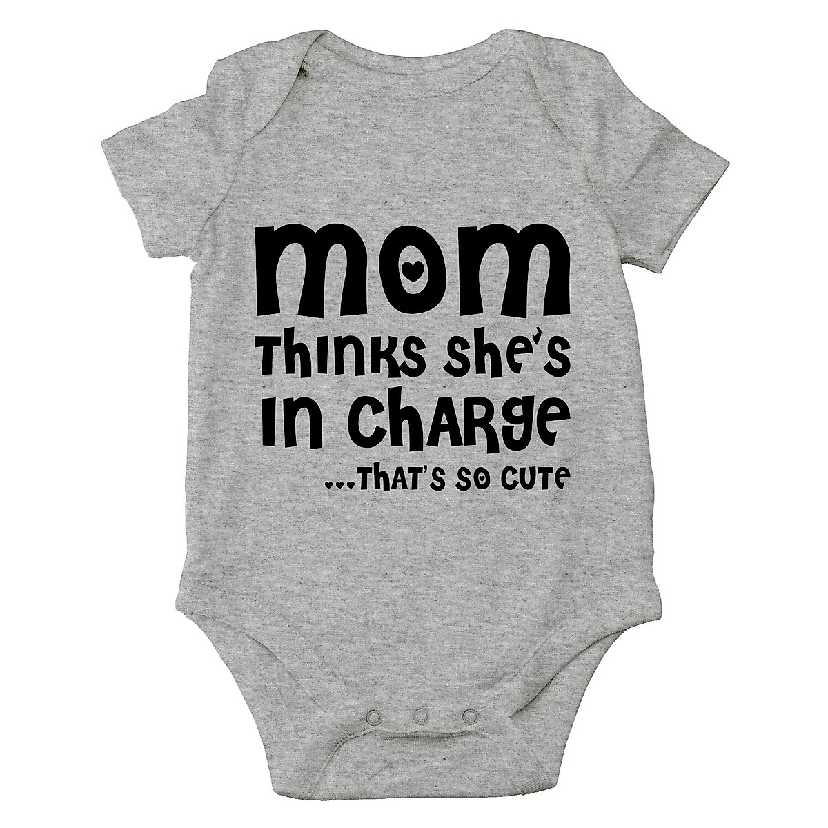 AW Fashions Mom Thinks She's In Charge... That's So Cute Baby Bodysuit Cute Newborn Girl Boy Coming Home (6 Months, Sports Grey)