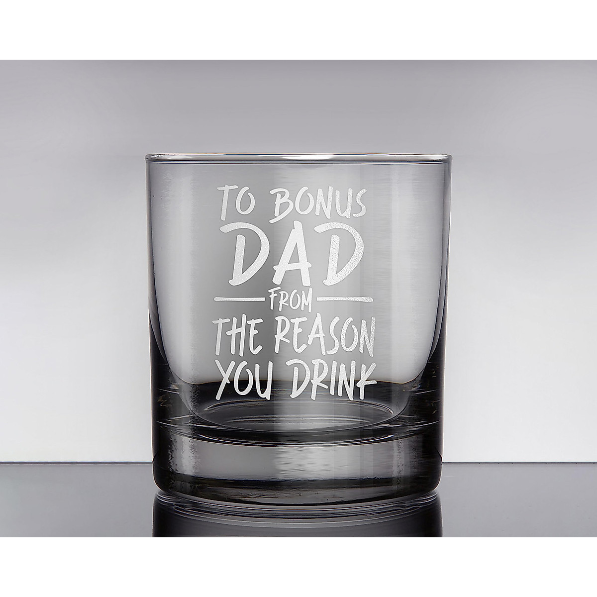 Promotion & Beyond TO BONUS DAD FROM THE REASON YOU DRINK Whiskey Glass - Funny Gift for Step Fathers Step-Dads Uncle Grandpa From Daughter Son Wife - Father's Day