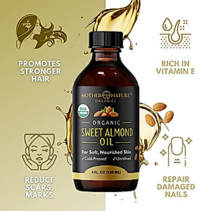 Mother Nature Organic Sweet Almond Oil - Extra Virgin & Cold-Pressed Almond Oil For Body & Hair - Powerful Moisturizer For Scars, Nails, Hair, Wrinkles & Dark Spots - Non-GMO & Cruelty-Free (4oz)