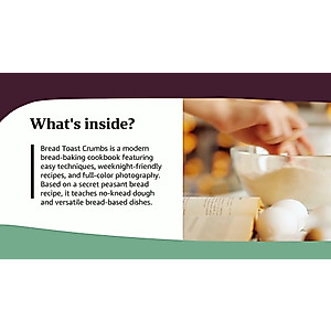 Bread Toast Crumbs: Recipes for No-Knead Loaves & Meals to Savor Every Slice: A Cookbook