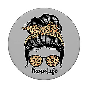 Nana Life Messy Bun Hair Funny Leopard Nana PopSockets Swappable PopGrip