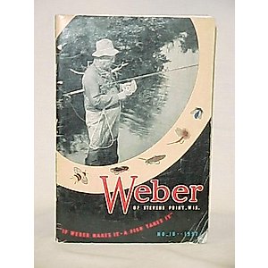 Weber of Stevens Point, Wis. World's Largest in Fly Tackle Catalog # 18