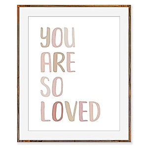 You Are So Loved, Art Print, Neutral Nursery Art, Nursery Quote, Baby Room Decor, You Are So Loved Wall Decor, Girl Nursery Decor, Baby Room Decor, Without Frame - 8x10"