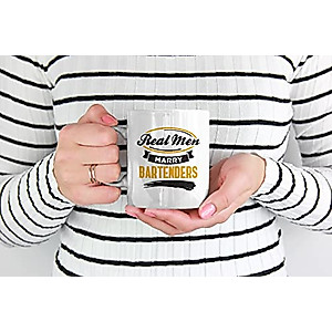Real Men Marry Bartenders White Ceramic Coffee & Tea Mug (11oz)