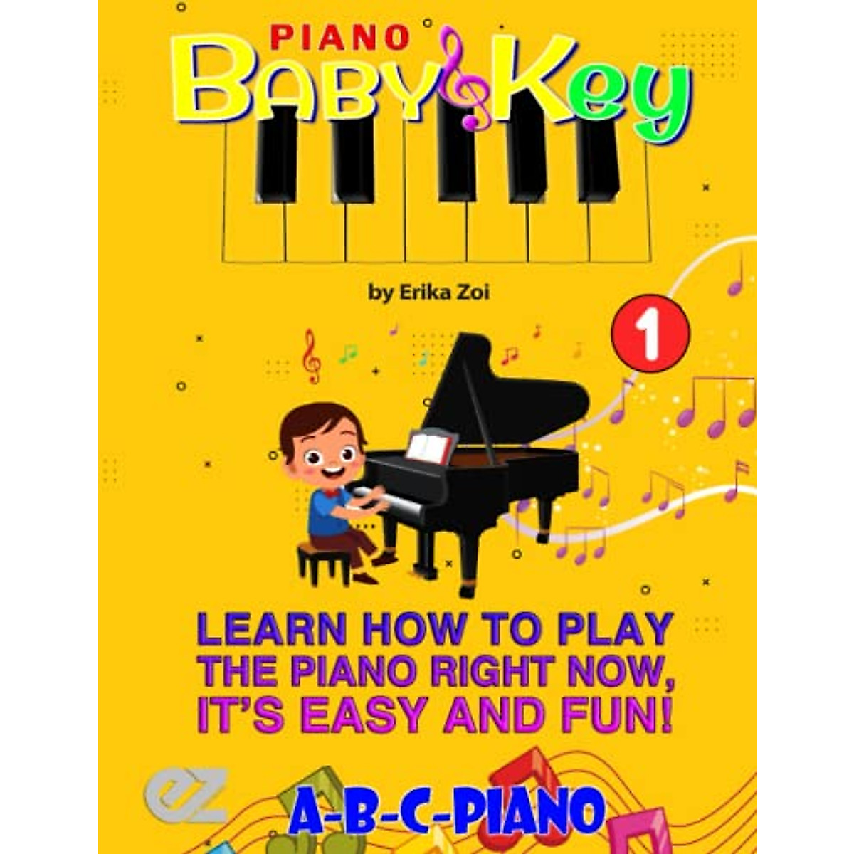 Piano BabyKey 1: Learn how to play the piano right now, it's easy and fun!