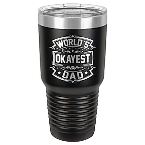 WORLDS OKAYEST DAD-B BLACK 30 oz Drink Tumbler With Straw and Slide Top Lid | Laser Engraved Travel Mug | Compare To Yeti Rambler | Gift Idea Dad For Father's Day & Birthday