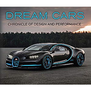 Dream Cars: Chronicle of Design and Performance