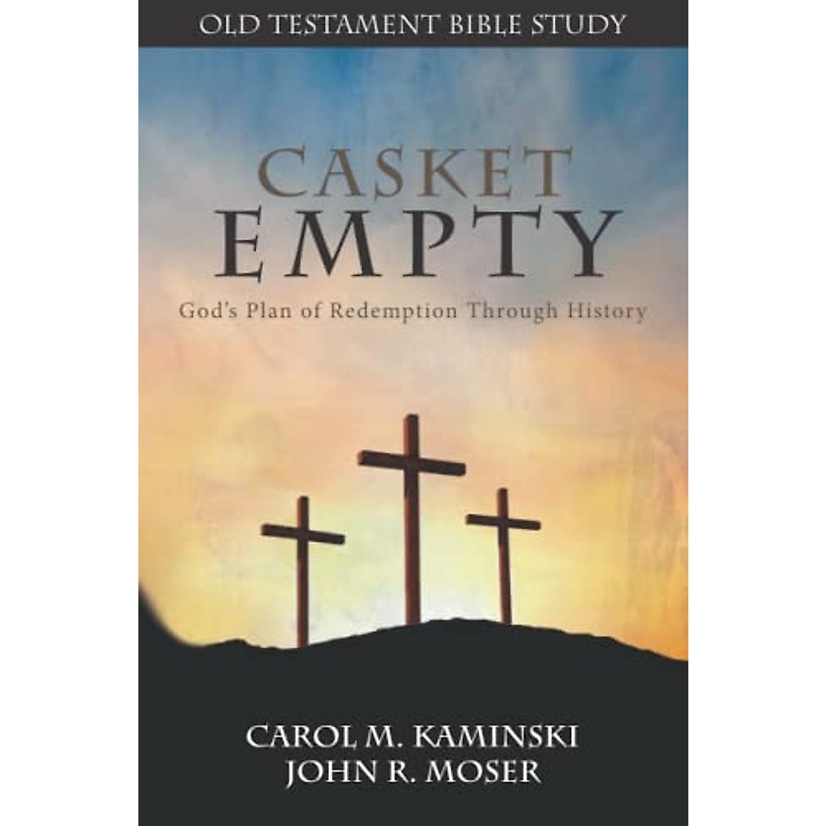 CASKET EMPTY Bible Study: Old Testament