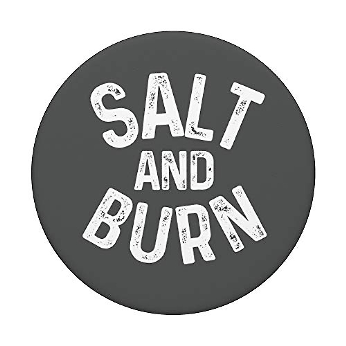 Salt and Burn: ghost hunter supernatural spirit funny handle PopSockets PopGrip: Swappable Grip for Phones & Tablets