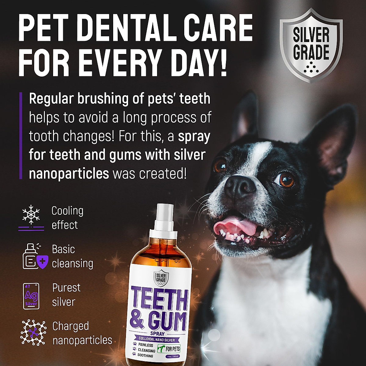 SILVER GRADE Teeth & Gum Spray for Dogs and Cats ● Dental Formula for Dog Mouth Rinse & Cat Mouth Care ● Cat & Dog Fresh Breath, Clean Teeth, No Pain Or Burning ● Dog Plaque and Tartar Remover (4 Oz)