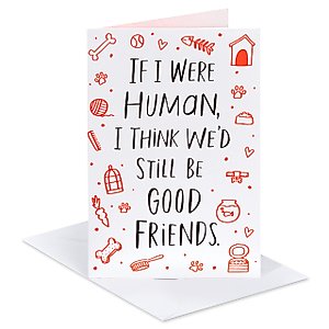 American Greetings Funny Birthday Card from Pet (We'd Still Be Good Friends)