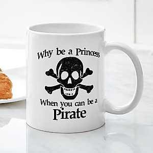 CafePress Why Be A Princess When You Can B Ceramic Coffee Mug, Tea Cup 11 oz