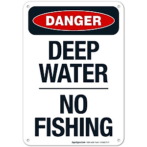 Sigo Signs, No Fishing Deep Water Sign, 10x7 Inches, Rust Free .040 Aluminum, Fade Resistant, Made in USA