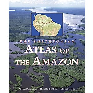 Smithsonian Atlas of the Amazon