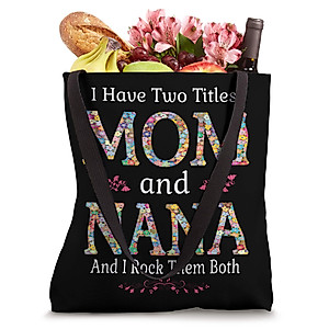 Two Titles Funny Nana Mom Cute Floral Gift Women Grandmother Tote Bag