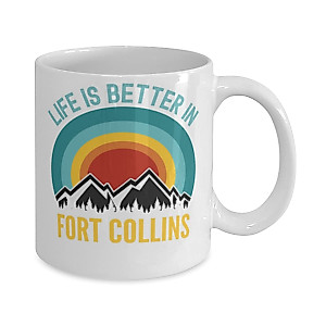 Hogue WS LLC Life Is Better In Fort Collins Coffee Mug 11oz, white