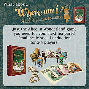 Where am i ? Alice in a mad Tea Party Standard Edition Board Game | Social Deduction | Area Majority | Ages 8+ | 2-4 Players | Average Playtime 20 Minutes | Made by GOTTA2 GAMES