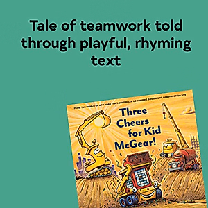 Three Cheers for Kid McGear!: (Family Read Aloud Books, Construction Books for Kids, Children's New Experiences Books, Stories in Verse) (Goodnight, Goodnight, Construc)