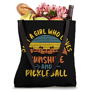 Pickleball Tshirt Who Loves Sunshine And Pickleball Tote Bag
