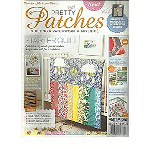 PRETTY PATCHES, MARCH/APRIL, 2014 ISSUE, 04 QUILTING * PATCHWORK * APPLIQUE