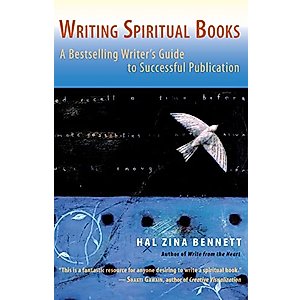 Writing Spiritual Books: A Bestselling Writer's Guide to Successful Publication