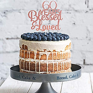 Rose Gold Glitter 60 Years Blessed & Loved Cake Topper - 60th Birthday / 60th Anniversary Cake Topper, 60th Birthday / 60th Anniversary Party Decoration