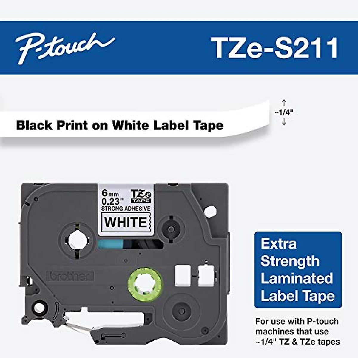 Brother Genuine P-touch TZE-S211 Tape, 1/4" (0.23") Wide Extra-Strength Adhesive Laminated Tape, Black on White, Laminated for Indoor or Outdoor Use, Water-Resistant,0.23" x 26.2' (6mm x 8M), TZE-S211