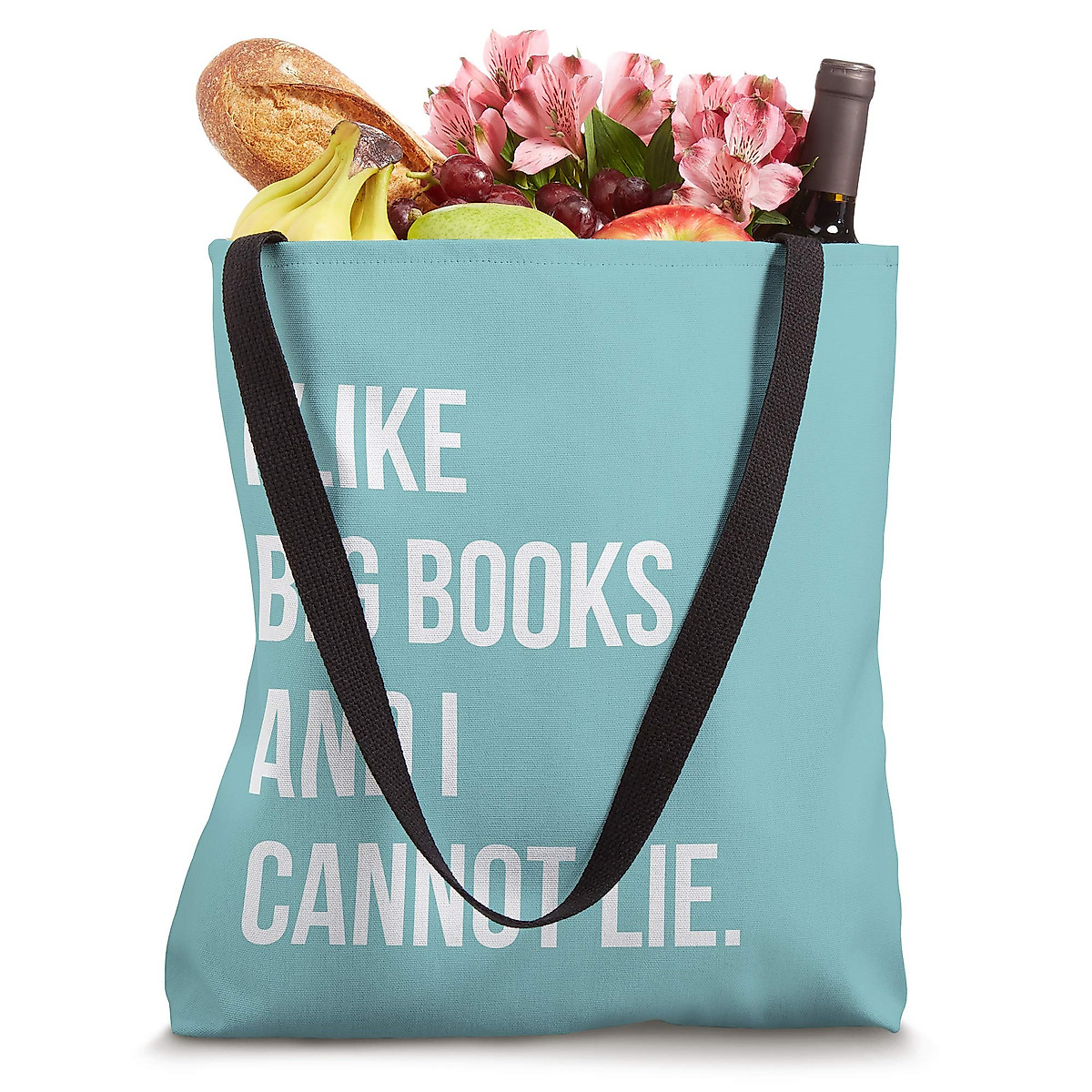 I Like Big Books And I Cannot Lie - Funny Book Lover Tote Bag