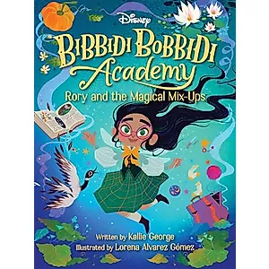 Disney Bibbidi Bobbidi Academy #1: Rory and the Magical MixUps