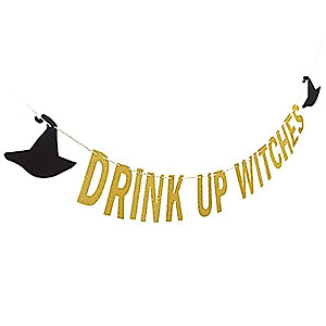 Gold Drink Up Witches Banner Halloween Witch Banner Witches Halloween Banner for Witch Party Decorations Halloween Haunted Mansion Party Decorations Drink Up Witches Sign