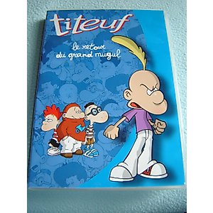 Titeuf: Le Retour Du Grand Mugul