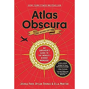 Atlas Obscura, 2nd Edition: An Explorer's Guide to the World's Hidden Wonders